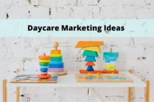Daycare Marketing Ideas for Business Success • The Daycare Lab
